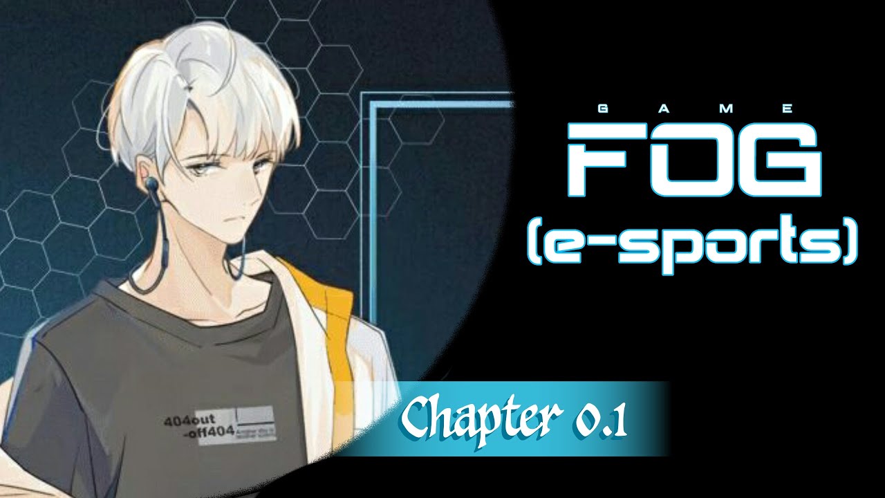 FOG [e-sports] Chapter 0.1 [Bahasa Indonesia] - YouTube