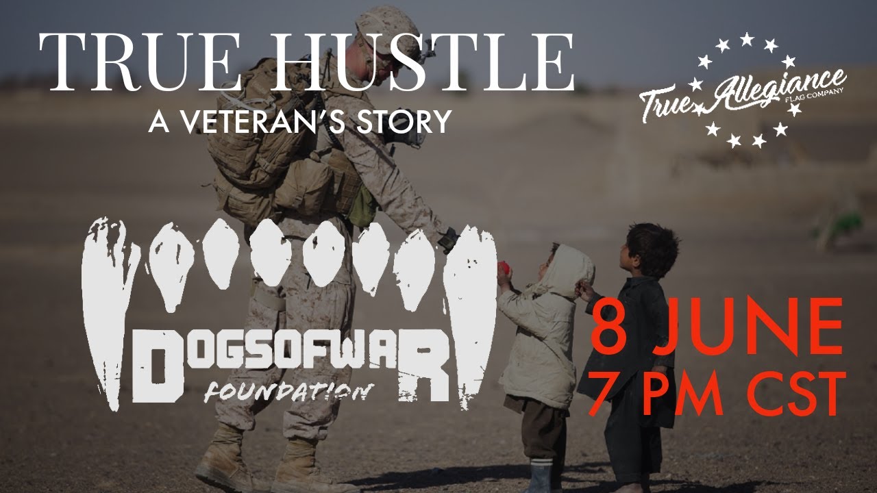 True Hustle - A Veteran's Story with DOW Foundation| TRUE ALLEGIANCE ...