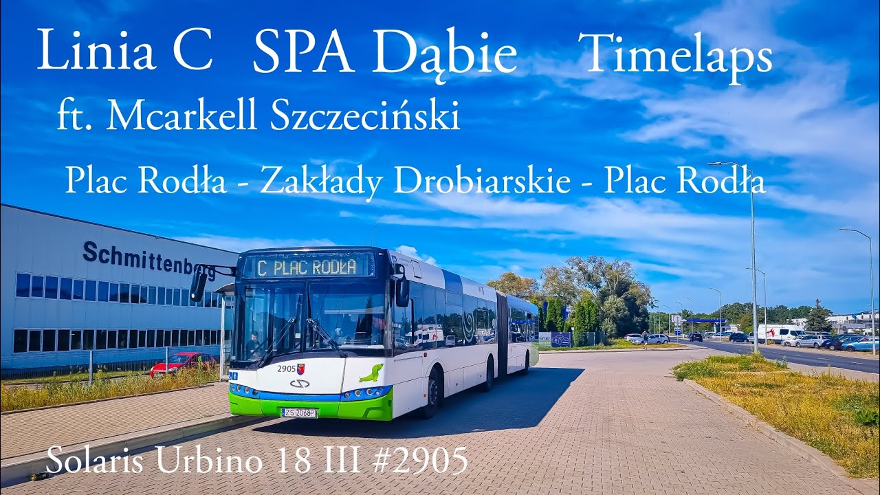 [TIMELAPS]Linia C Szczecin Plac Rodła - Zakłady Drobiarskie - Plac ...