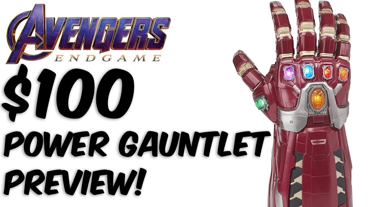 $100 Avengers Endgame Power Gauntlet Preview! Nano Gauntlet - YouTube