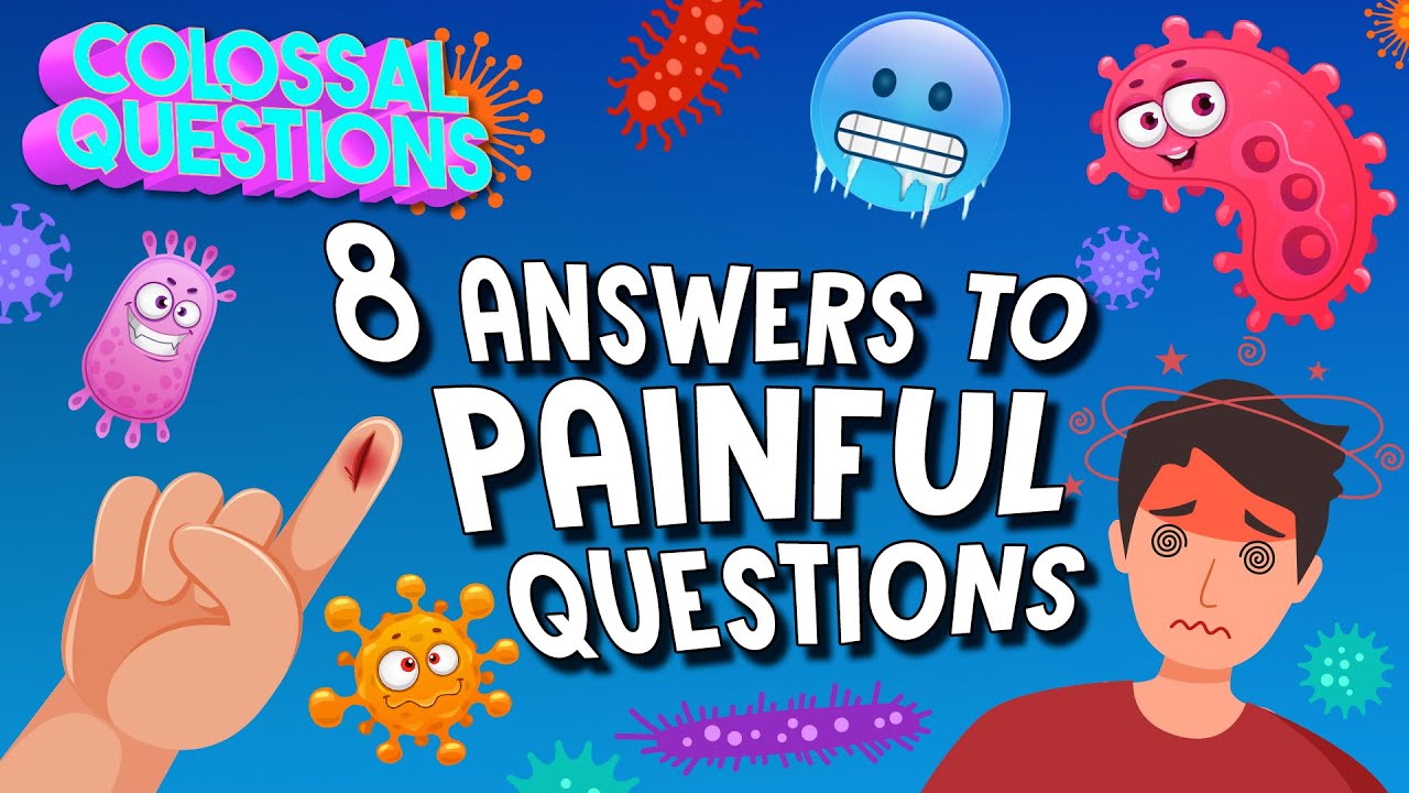 8 Answers to PAINFUL Questions! | COLOSSAL QUESTIONS - YouTube