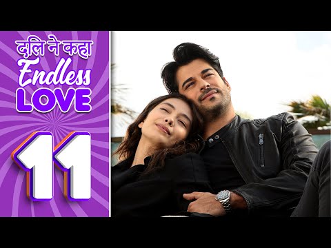 Endless Love 11 in Hindi-Urdu Dubbed | Kara Sevda