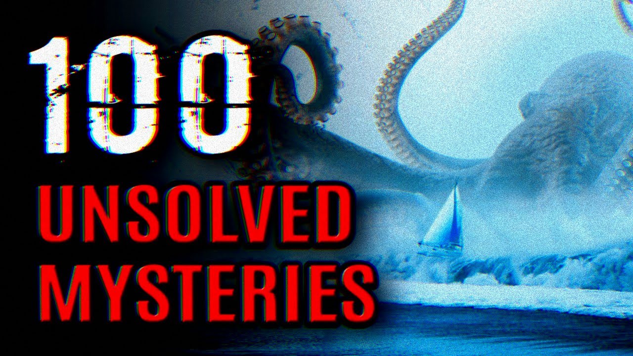 Top 100 Unsolved & Unexplained Mysteries - MEGA COMPILATION - YouTube