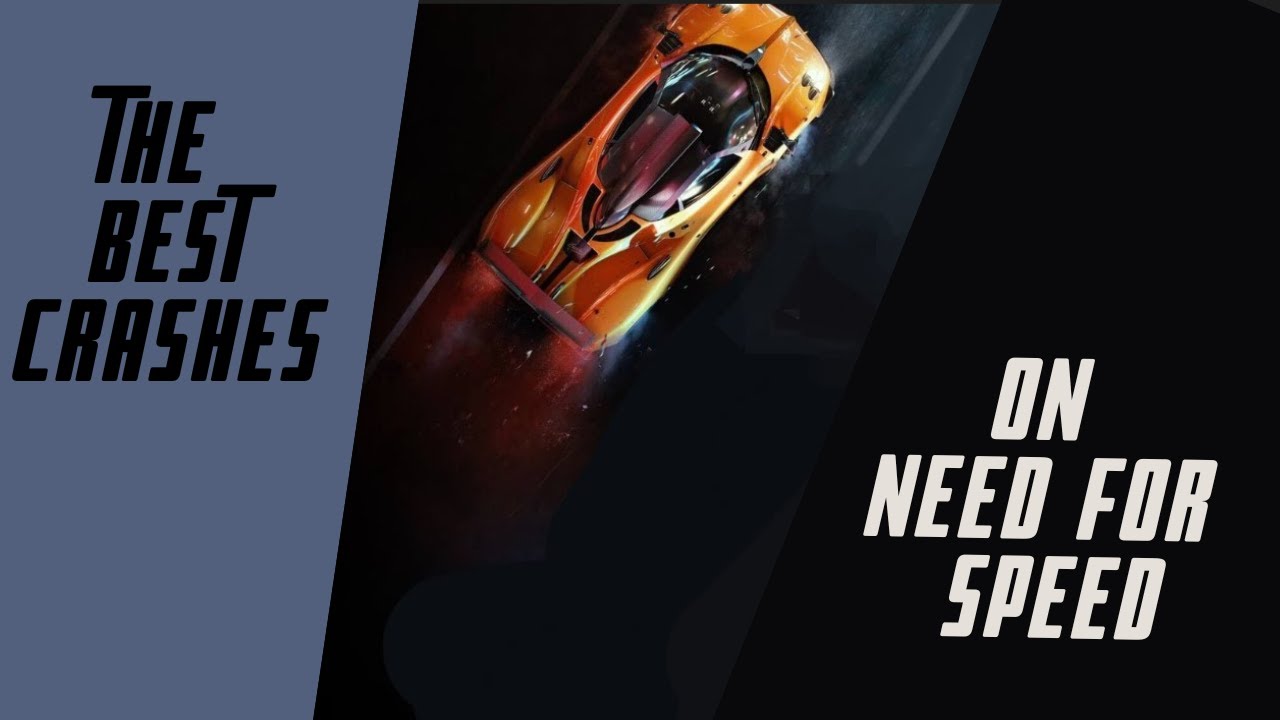 Need For Speed - BEST CRASHES - YouTube