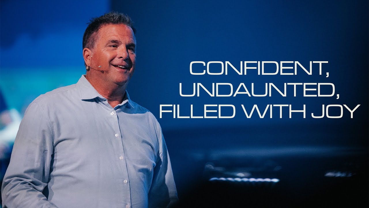 Confident, Undaunted, Filled With Joy | Pastor Bill Scheer | Guts ...