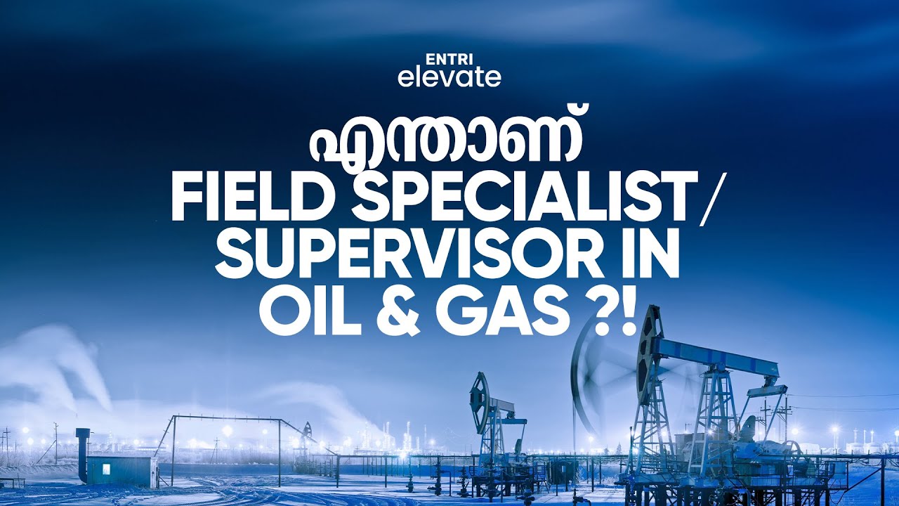 എന്താണ് Field Specialist/Supervisor in Oil&Gas?! - YouTube
