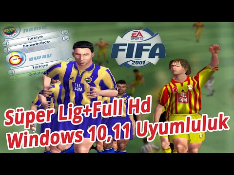 Fifa 2001 + Süper Lig + Geniş Ekran + Full HD + Windows 10,11 Yaması