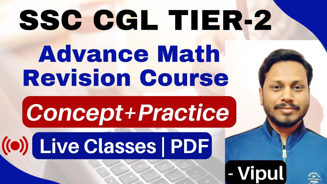 SSC CGL Tier-2 Advance Math Revision Course | Concept + Practice | VIP ...