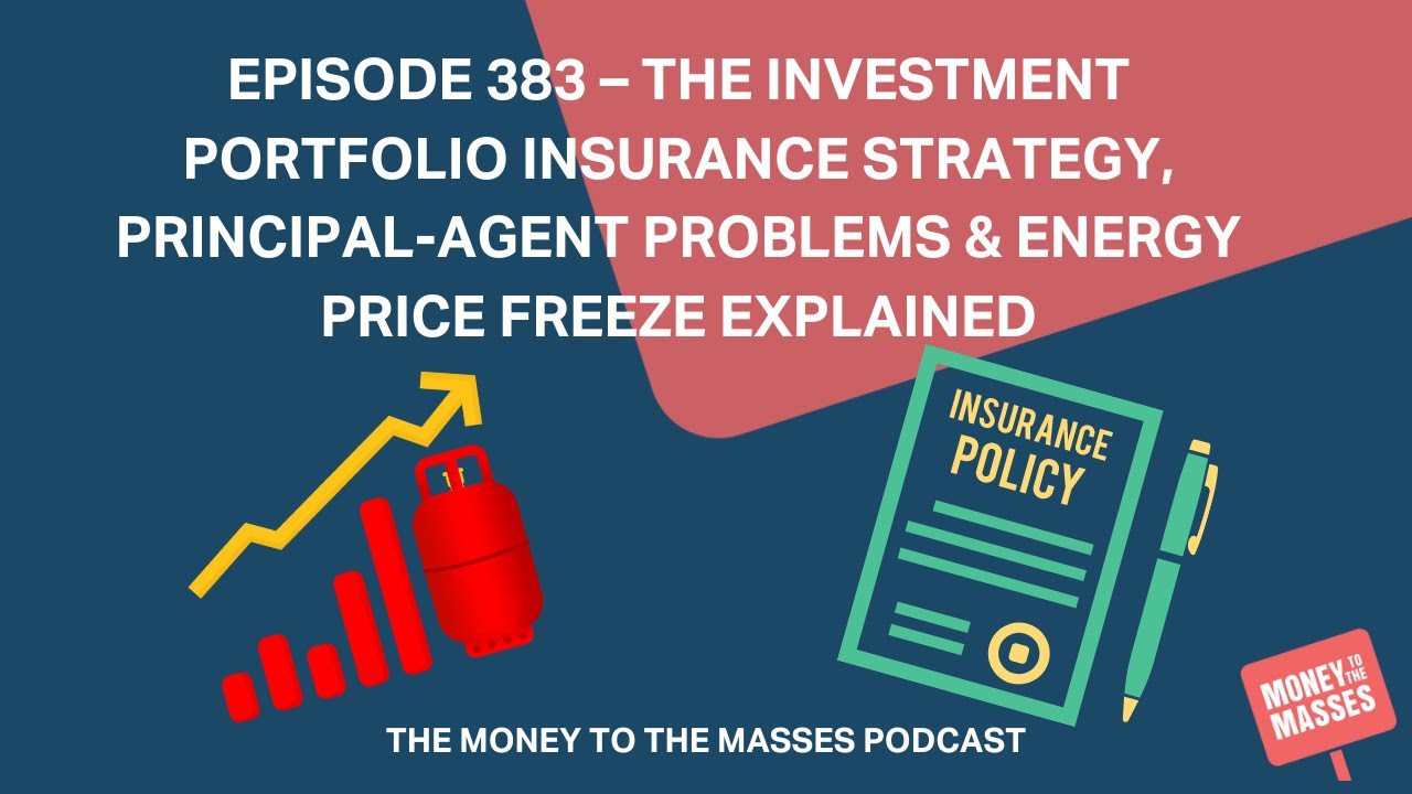 Ep 383 – The Investment portfolio insurance strategy, principal-agent ...