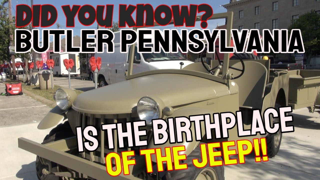 DID YOU KNOW? The Birthplace of the Jeep is Butler, PA and the American ...
