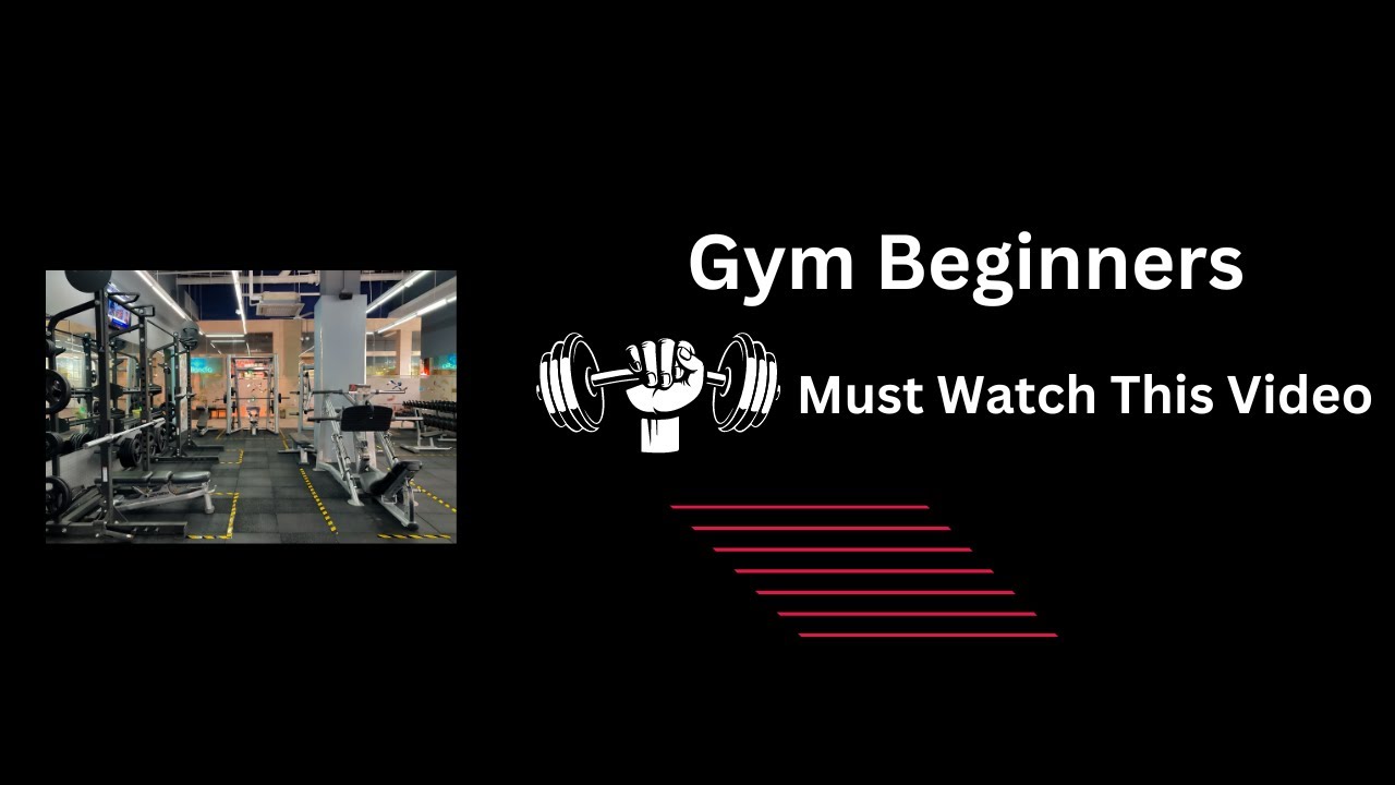 Gym Beginners Must Watch This Video - YouTube