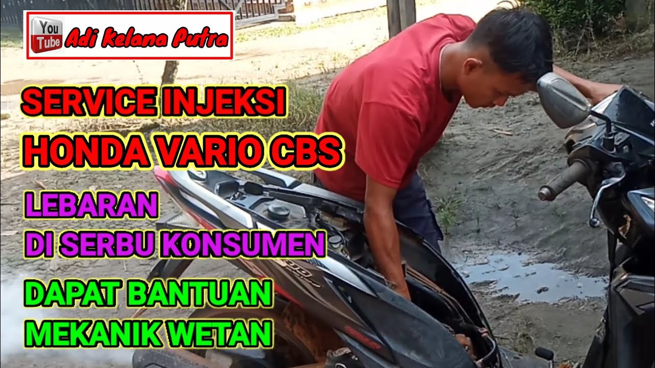 SERVICE VARIO CBS INJEKSI || MASIH DISERBU KONSUMEN WALAU LEBARAN - YouTube