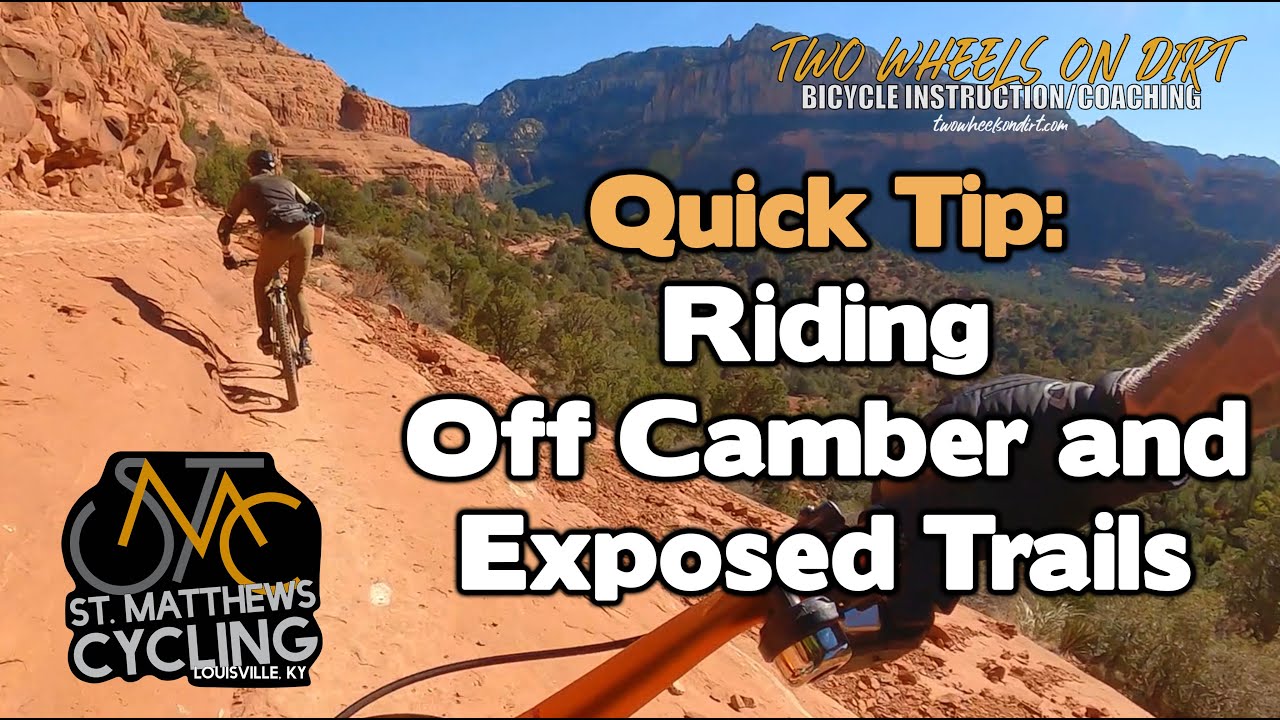 Quick Tip: Riding Off Camber and Exposed Trails - YouTube
