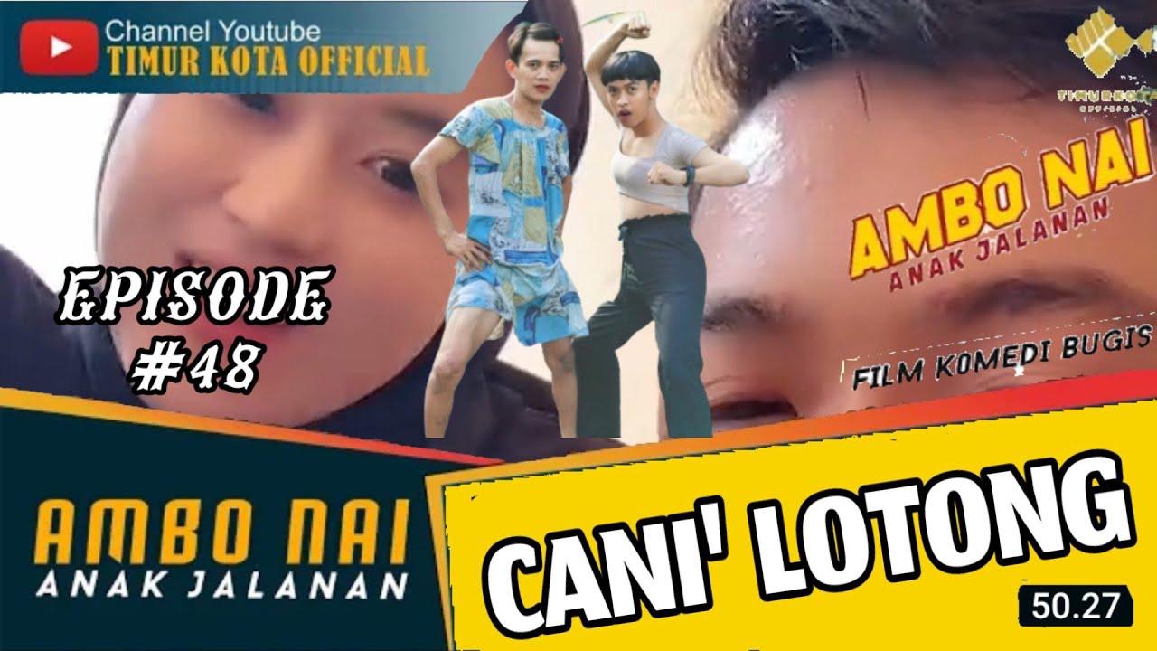 AMBO NAI ANAK JALANAN EPISODE #48 TERBARU TIMUR KOTA OFFICIAL - YouTube