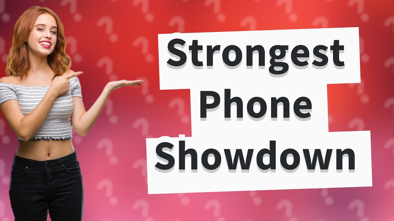 What is the strongest phone in the world? - YouTube