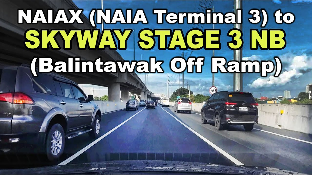 From NAIAX (NAIA Terminal 3) to Skyway Stage 3 Northbound (to ...