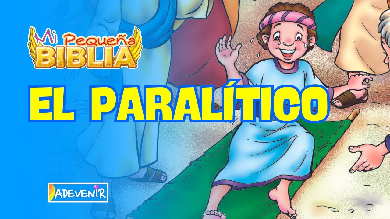 27. El paralítico es sanado - "Mi Pequeña Biblia" Animada - YouTube