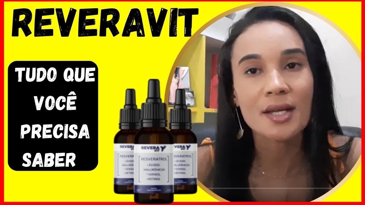 Reveravit | Reveravit é bom | Reveravit funciona mesmo | Reveravit ...