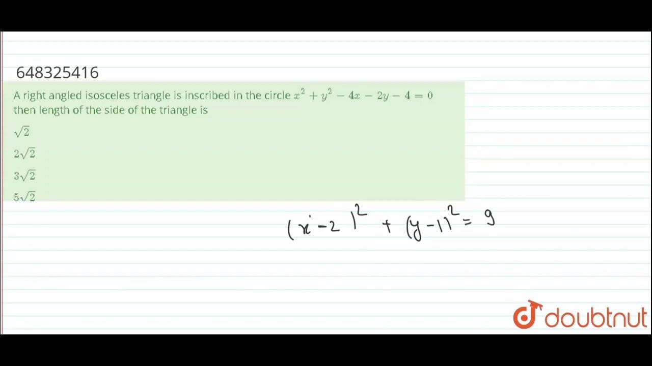 A Right Angled Isosceles Triangle Is Inscribed In The Circle X 2 y 2 a-right-angled-isosceles-triangle-is-inscribed-in-the-circle-x-2-y-2