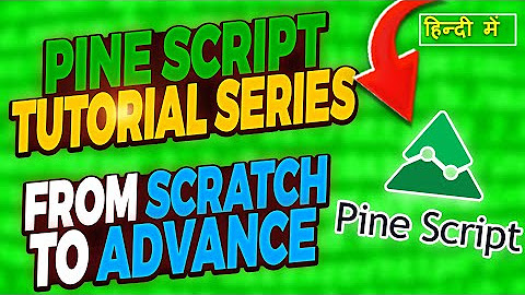 PINE SCRIPT SERIES | PINE SCRIPT FROM VERY BASIC | PINESCRIPT IN HINDI | ALGO TRADING - YouTube