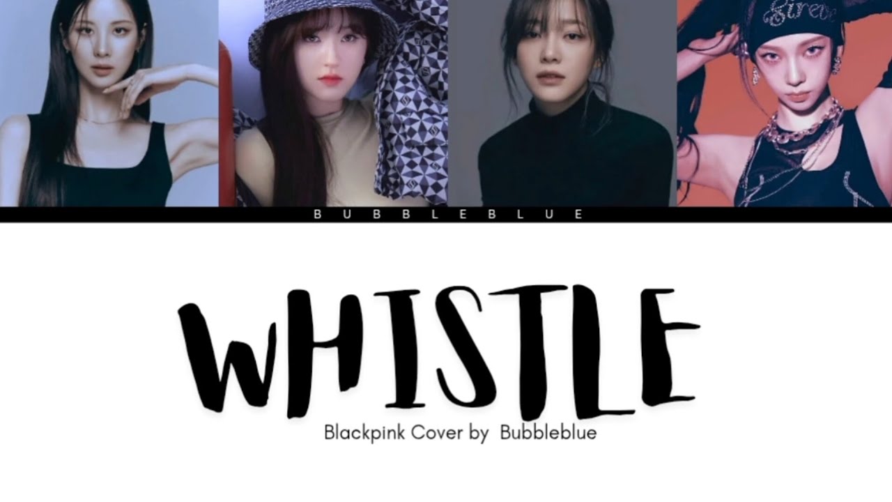 °DEBUT° BUBBLEBLUE [WHISTLE] ORIGINAL SONG BY BLACKPINK - YouTube
