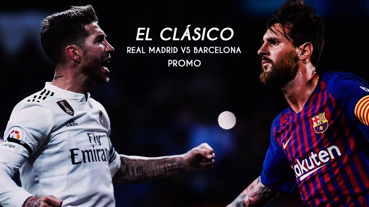 Promo-El Clasico 2019||Barcelona VS real Madrid|| Full HD - YouTube