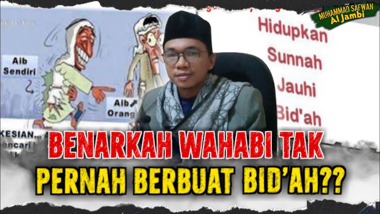 WAHABI TAK PERNAH BERBUAT BID'AH? BENARKAH? - YouTube