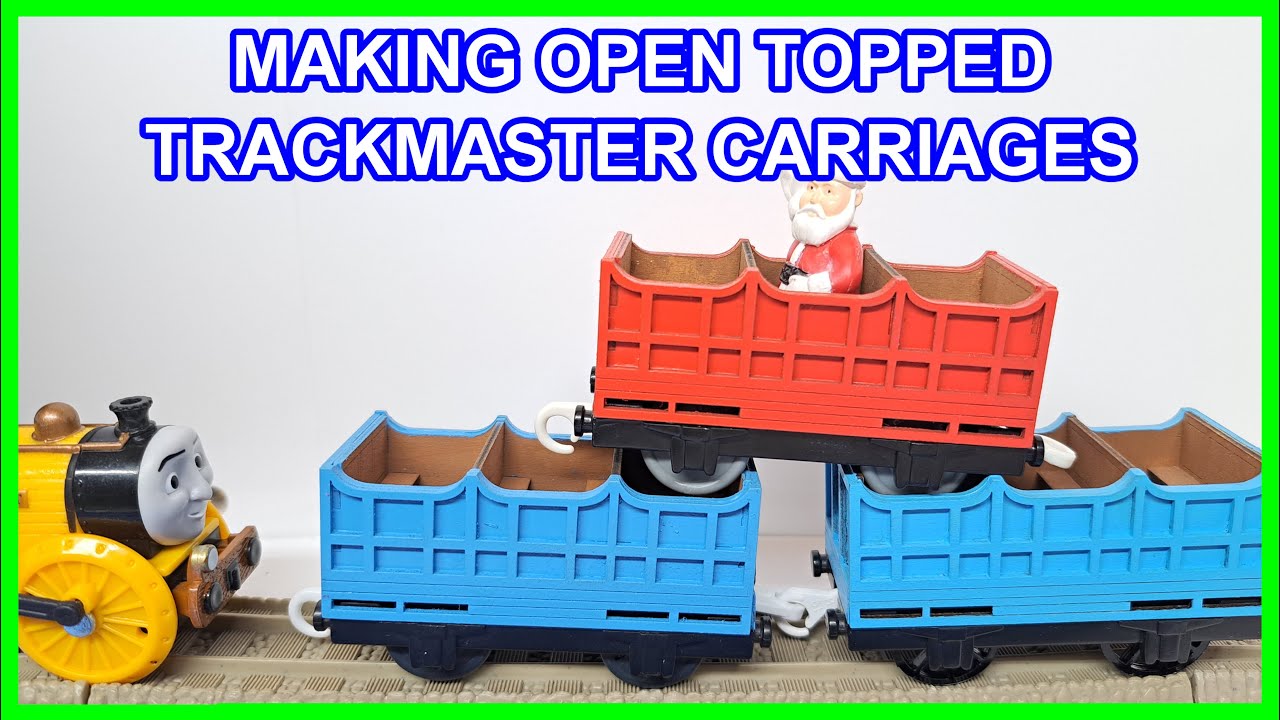 Making open topped carriages for Stephen Trackmaster Thomas and Friends ...