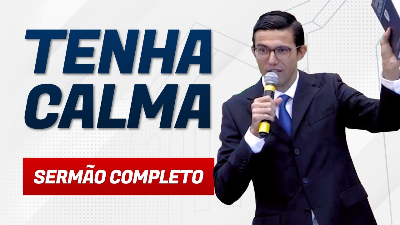 TENHA CALMA - Pr. Eber Nunes - YouTube