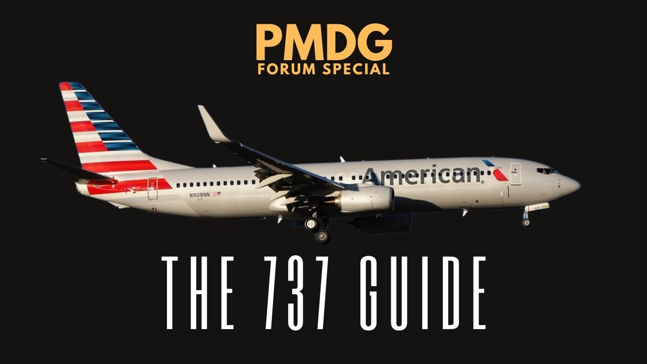 737 GUIDE | REAL BOEING PILOT | PMDG FORUM SPECIAL - YouTube
