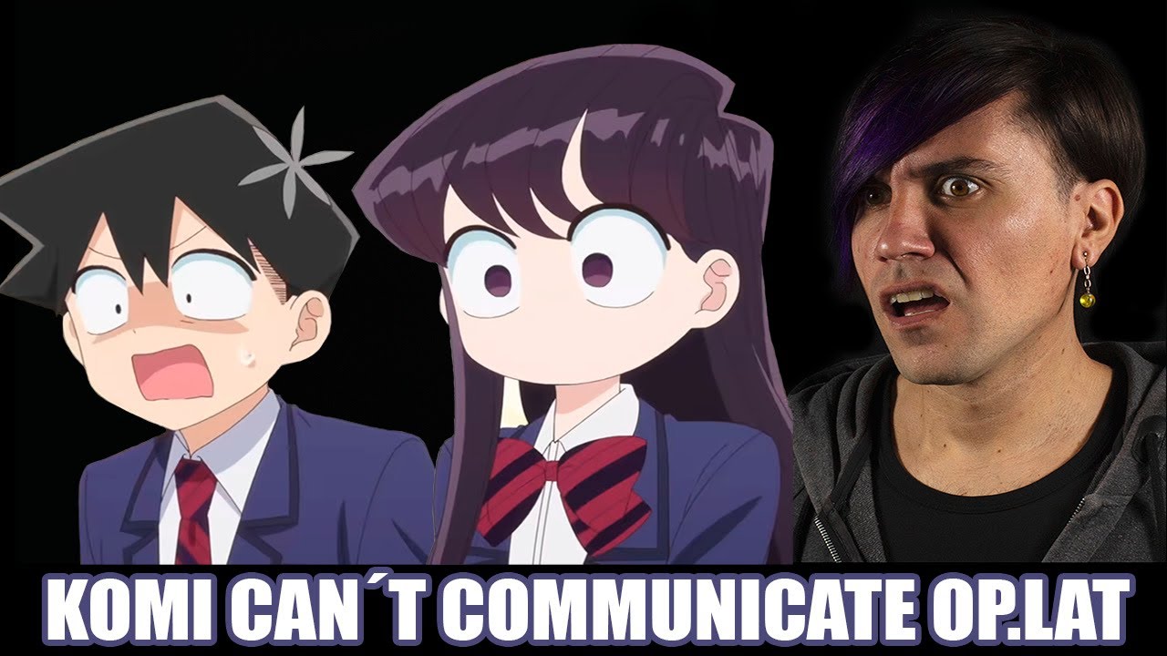 Komi san wa Komyushou desu Opening Latino - Doblaje Fiel - - YouTube