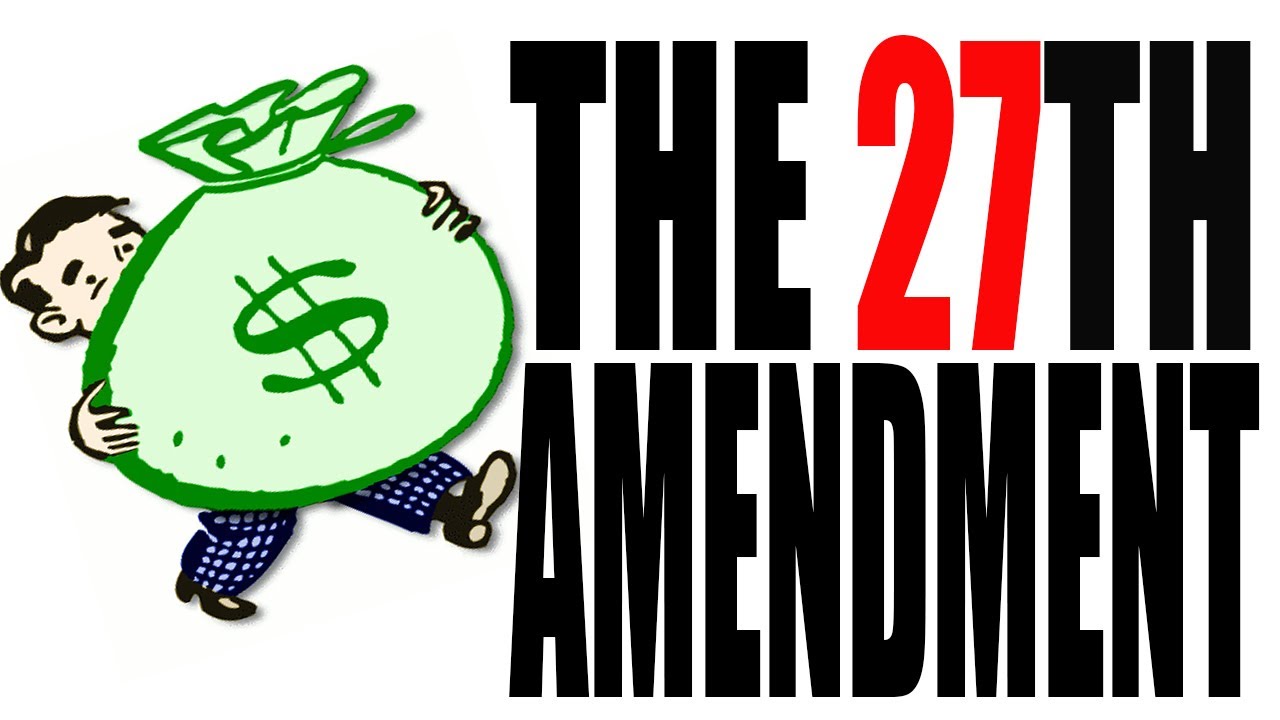 The 27th Amendment Explained The Constitution For Dummies Series YouTube