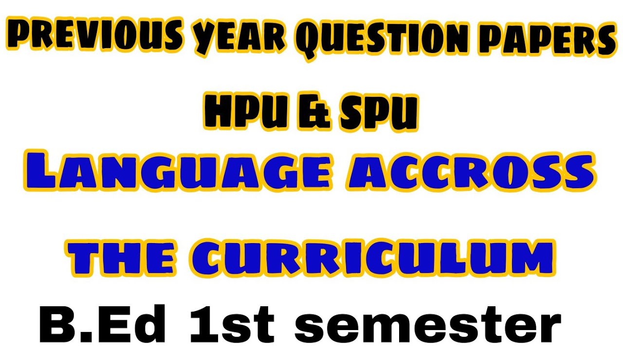 Previous year question papers( LANGUAGE Across the curriculum) HPU ...