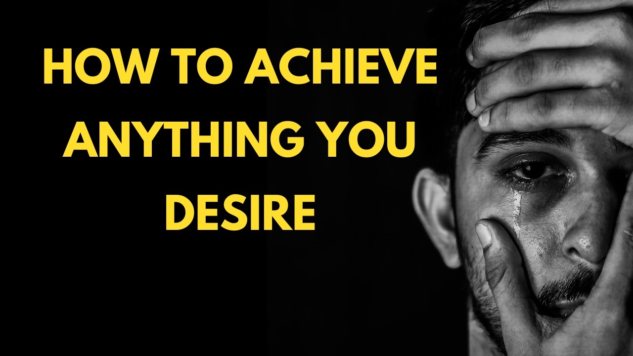 How to Achieve Anything In Life I The Secret To Achieve Success In Life ...