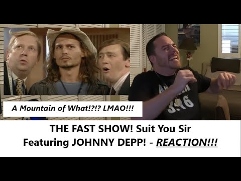 American Reacts | THE FAST SHOW | Suit You Sir | JOHNNY DEPP | Reaction