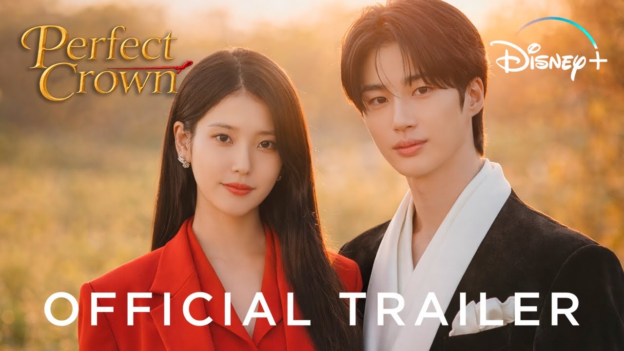 Perfect Crown | Official Trailer | Disney+ 2026 | Byeon Woo Seok, IU ...