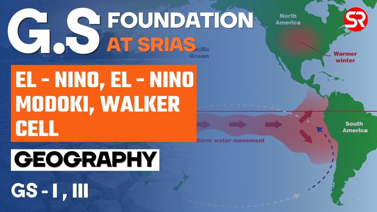 Exploring El Niño, El Niño Modoki, and the Walker Cell | GS Foundation ...