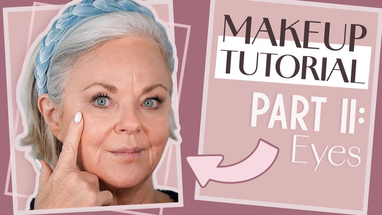 Part 2 | Eyeshadow Tutorial For Women Over 60 #makeuplessons # ...