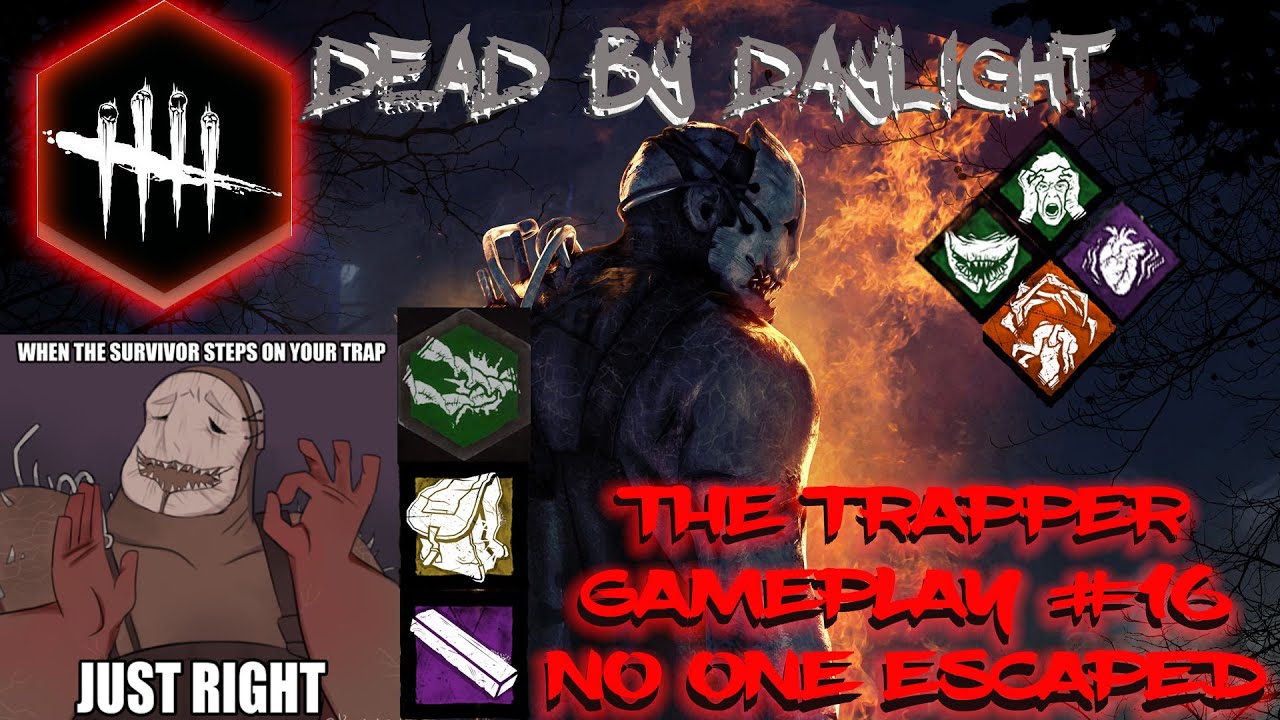 DBD - No One Escaped - The Trapper Gameplay #16 - YouTube