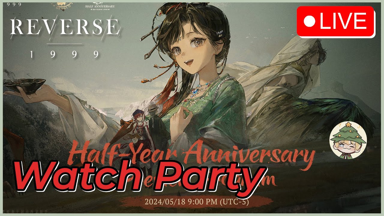 Reverse:1999 | มาดูไลฟ์ครบรอบครึ่งปี ต้อนรับ 1.6 แบบไก่โห่กันนน - Live ...