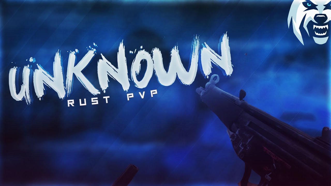 'Unknown' | Rust PVP - YouTube