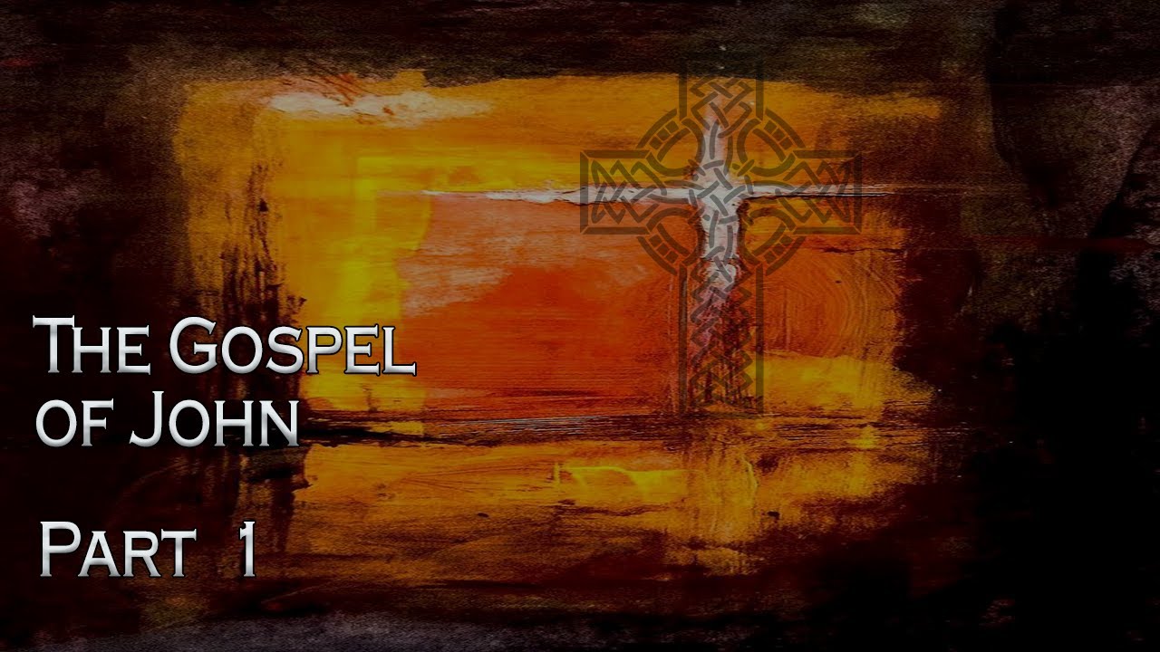 Gospel of John -Part 1 - YouTube
