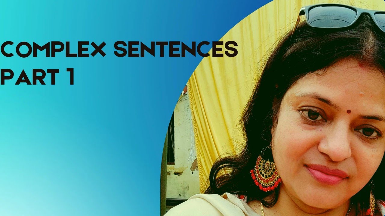 COMPLEX SENTENCE PART 1 YouTube complex-sentence-part-1-youtube