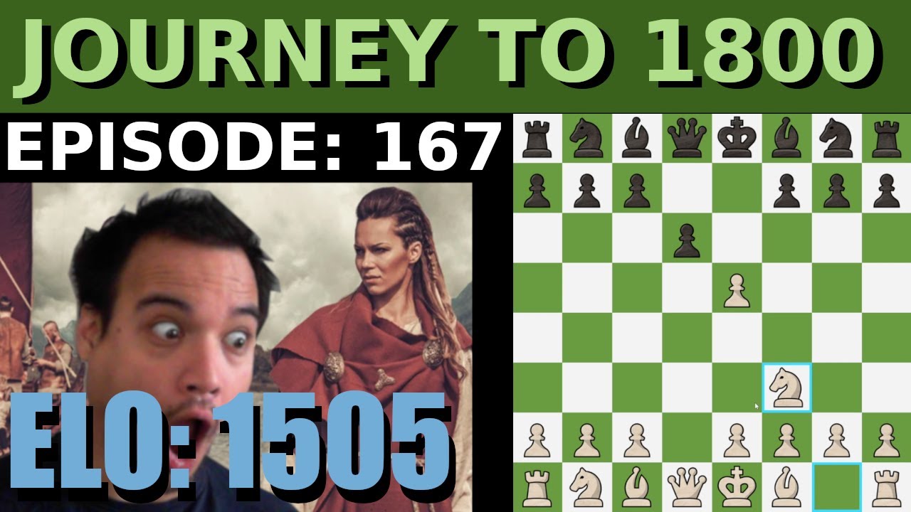 Journey to 1800 | Episode 167 | 1505 Elo - YouTube