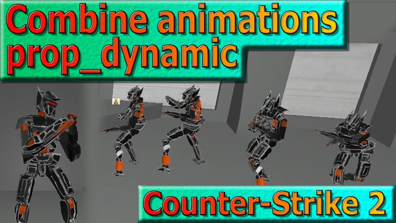 Complex Prop_Dynamic Animations for Counter-Strike 2, Source 2 guide ...