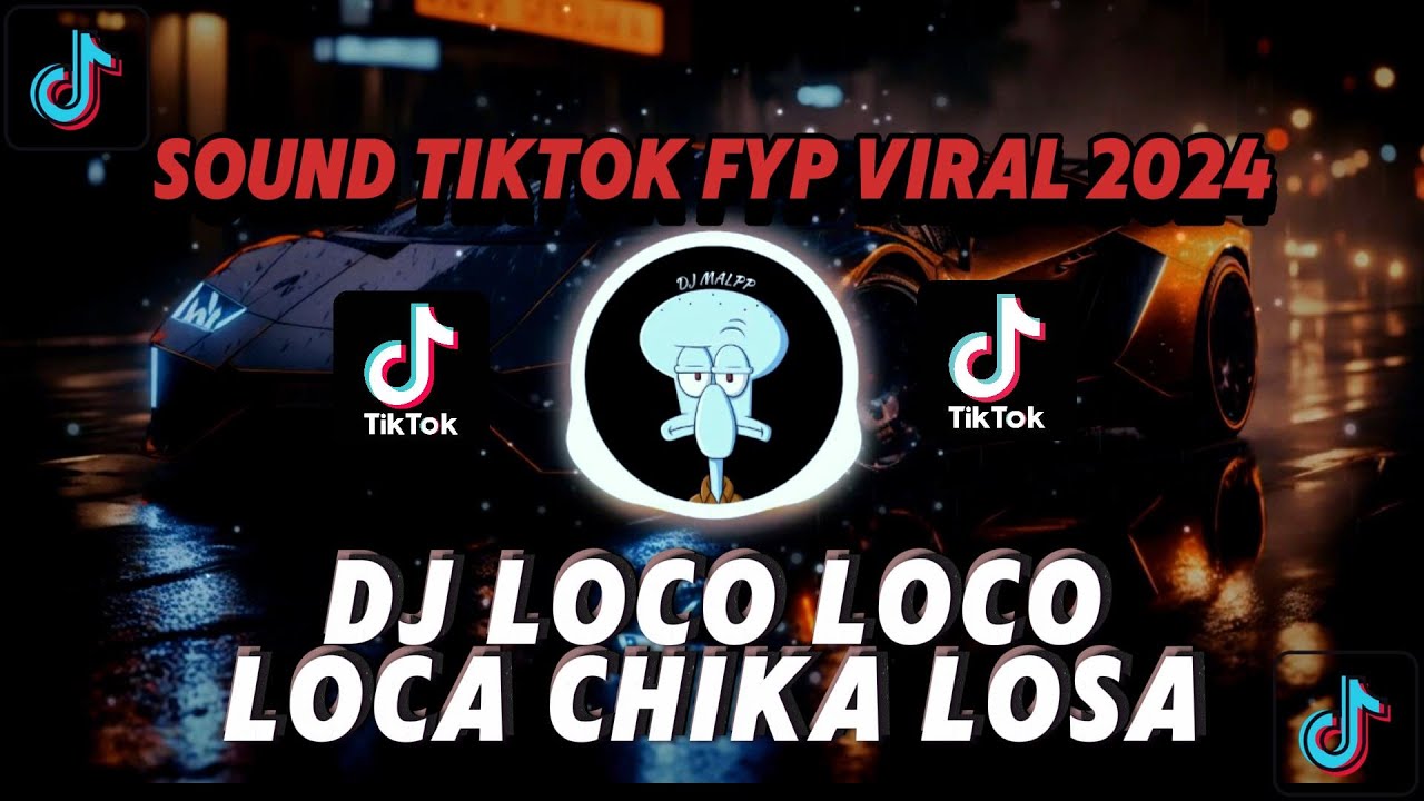 DJ LOCO LOCO LOCA CHIKA LOSA THAILAND STYLE REMIX NEW TIKTOK SOUND FYP ...