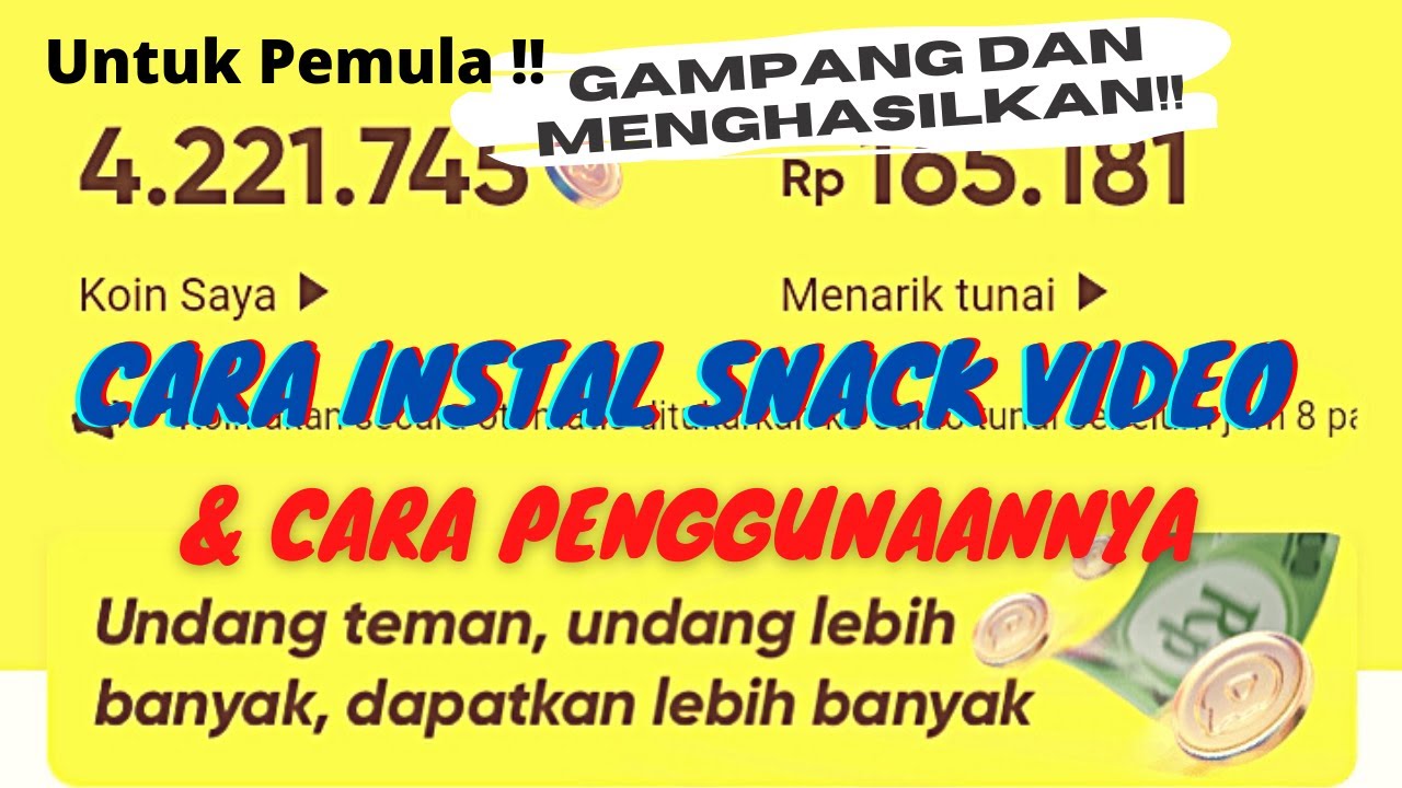 CARA INSTAL DAN MENGGUNAKAN APLIKASI SNACK VIDEO PENGHASIL UANG Untuk ...