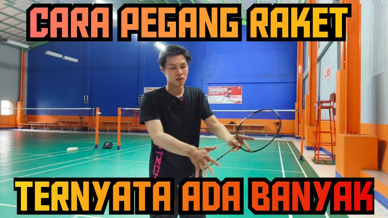 Macam - Macam Pegangan Grip Bulutangkis || Ada 100 Cara Pegang Raket ...