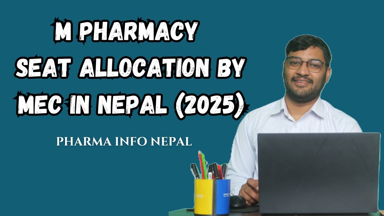 M Pharmacy Seat Allocation by MEC in Nepal (2025) | Colleges & Seats ...