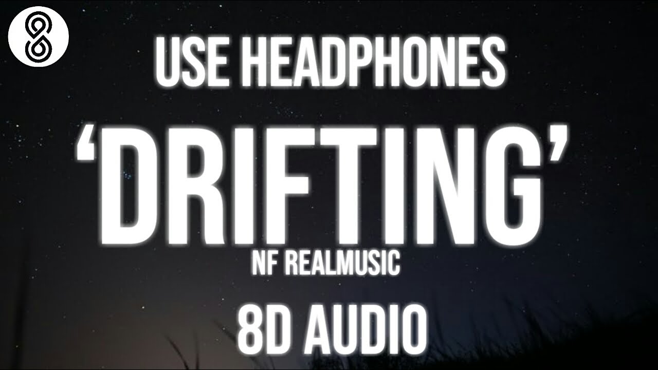 NF - DRIFTING [8D AUDIO] - YouTube Music